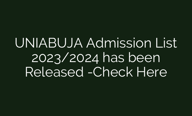 UNIABUJA Admission List 2025/2026 has been Released - Check Here ...