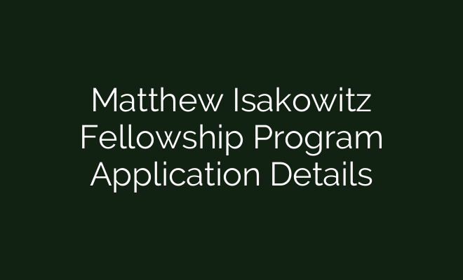 Matthew Isakowitz Fellowship Program Application Details - British Visa