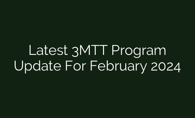 Latest 3MTT Program Update For February 2024 - British Visa