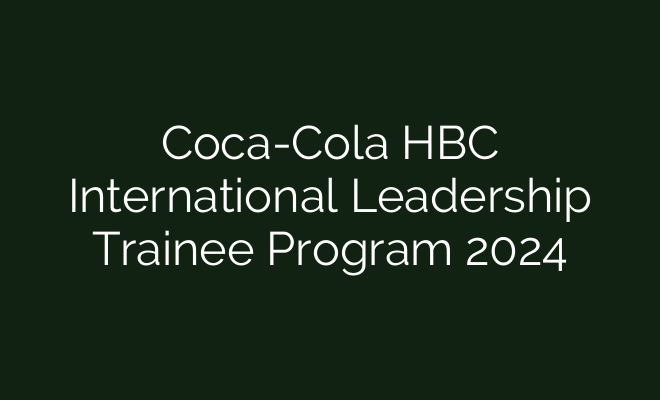 Coca-Cola HBC International Leadership Trainee Program 2024 - British Visa