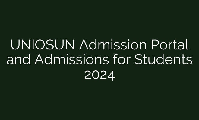 UNIOSUN Admission Portal and Admissions for Students 2024 - British Visa