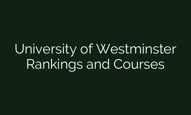 University of Westminster Rankings and Courses - British Visa