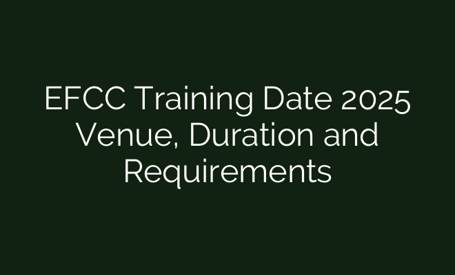 EFCC Training Date 2025 Venue, Duration and Requirements - British Visa
