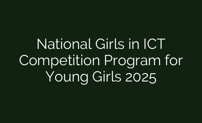 National Girls in ICT Competition Program for Young Girls 2025 ...