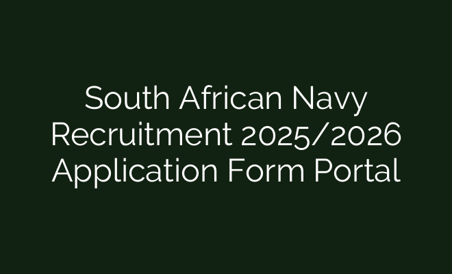 South African Navy Recruitment 2025/2026 Application Form Portal ...