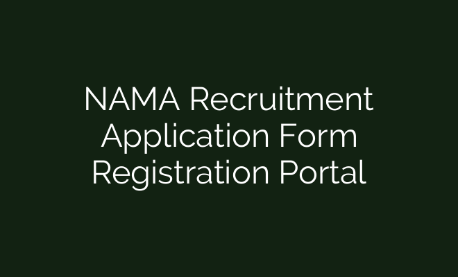 NAMA Recruitment Application Form Registration Portal - British Visa