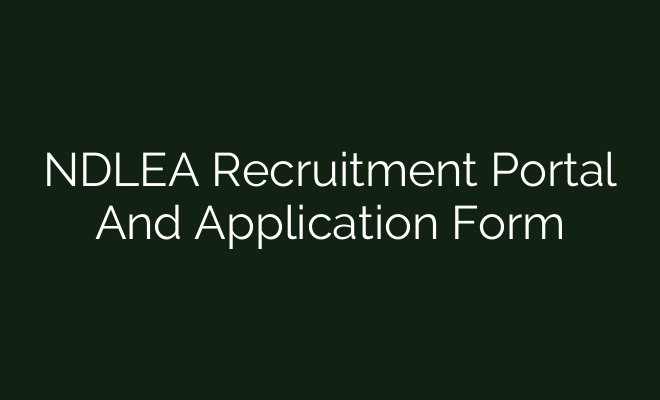 NDLEA Recruitment Portal And Application Form - British Visa